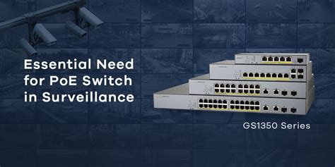 Essential Need For PoE Switch In Surveillance