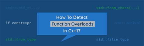 Barteks Coding Blog How To Detect Function Overloads In C17 Std