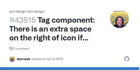 Tag Component There Is An Extra Space On The Right Of Icon If Empty