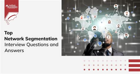 Top Network Segmentation Questions And Answers For