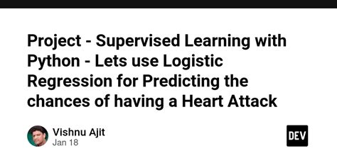 Project Supervised Learning With Python Lets Use Logistic