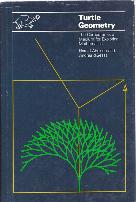 Buy Turtle Geometry The Computer As A Medium For Exploring Mathematics Book Online At Low