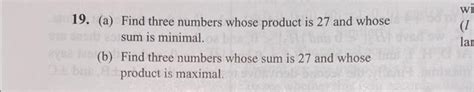 Solved Wi 19 A Find Three Numbers Whose Product Is 27 And