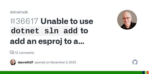 Unable To Use `dotnet Sln Add` To Add An Esproj To A Solution · Issue 36617 · Dotnetsdk · Github