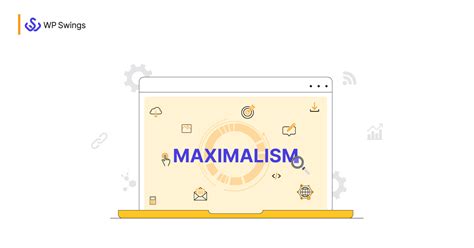 Maximalist Web Design S Comeback Why And How Wp Swings