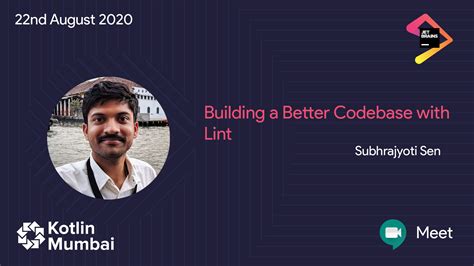 Kotlin Mumbai Building A Better Codebase With Lint On Android · Sid Patil