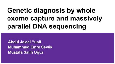 Genetic Diagnosis By Whole Exome Capture And Massively Parallel Dna Sequencing Ppt