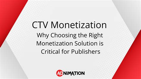 Ctv Publishers Why Choosing The Right Ad Monetization Solution Is Critical