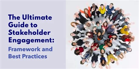 The Ultimate Guide To Stakeholder Engagement Framework And Best Practices