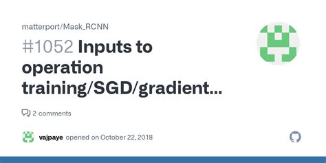 Inputs To Operation Trainingsgdgradientsaddn118 Of Type Mkladdn Must Have The Same Size And