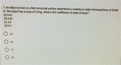 Solved 7 An Object At Rest On A Flat Horizontal Surface