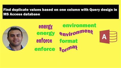 How To Find Duplicate Values Based On One Column With Query Design In Ms Access Database Youtube