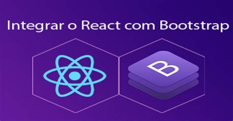 Como Integrar O React Com Bootstrap