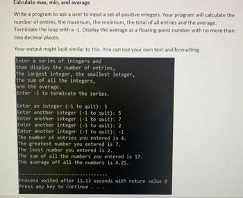 Answered Calculate Max Min And Average Write A Program To Ask A User To Input A Set Of