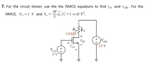 Solved 7 For The Circuit Shown Use The The NMOS Equat