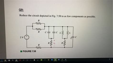 Solved Reduce The Circuit Depicted In Fig 7 58 To As Few Chegg Com