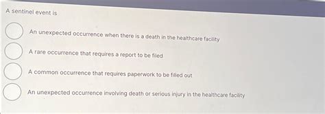 Solved A Sentinel Event Isan Unexpected Occurrence When