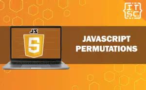 How To Do JavaScript Permutations Ultimate Guide