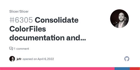 Consolidate Colorfiles Documentation And Hosting · Issue 6305 · Slicer