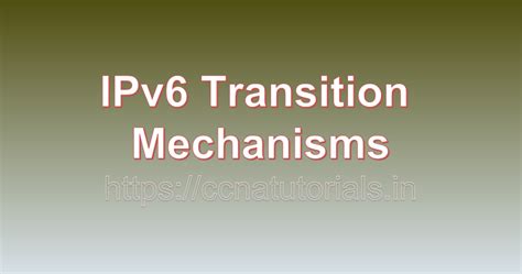 Ipv Transition Mechanisms Ccna Tutorials