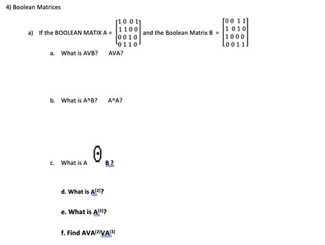 Solved 4 Boolean Matrices 11 0 0 1 Oo 11 1100 1 010 A If