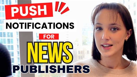 Why News Publishers Should Use Push Notifications Nicole From Webpushr Explains Youtube