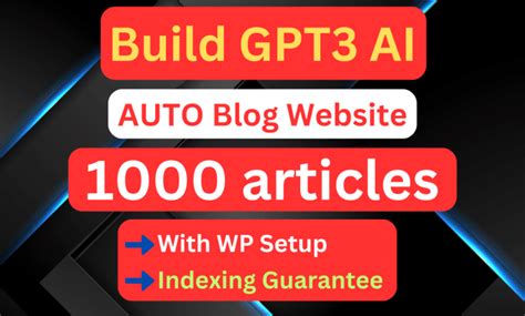 build ai auto blogging wp site on any niche with 1000 articles by gpt3