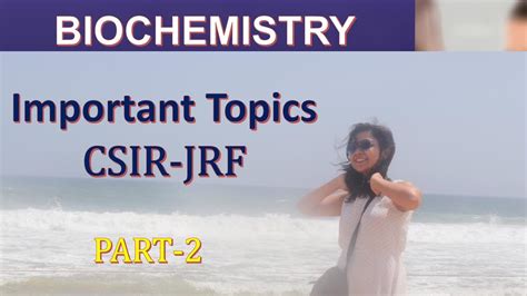 Important Topics Biochemistry Part 2 Csir Ugc Jrf Other Jrf Exams Youtube