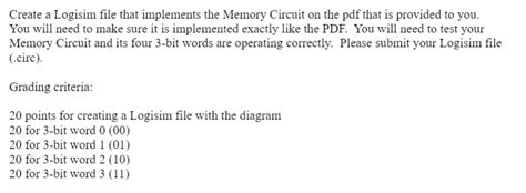 solved create a logisim file that implements the memory