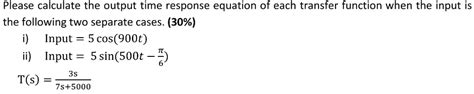 Solved Calculate The Output Time Response Equation Of Each