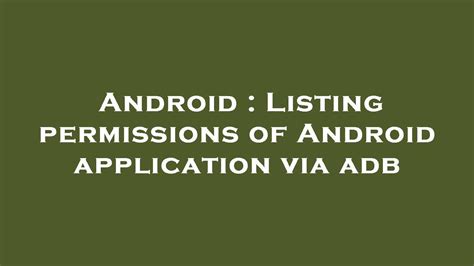 Android Listing Permissions Of Android Application Via Adb Youtube