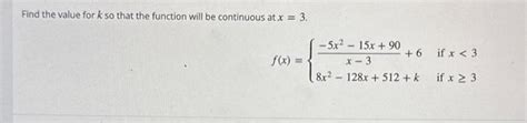 Solved Find The Value For K So That The Function Will Be Chegg