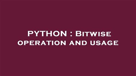 PYTHON Bitwise Operation And Usage YouTube