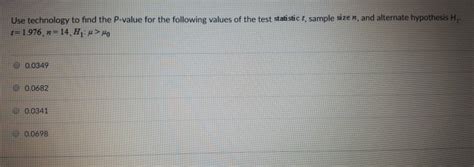 Solved Use Technology To Find The P Value For The Following Chegg