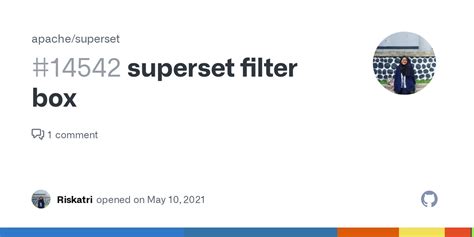 superset filter box · issue 14542 · apache superset · github