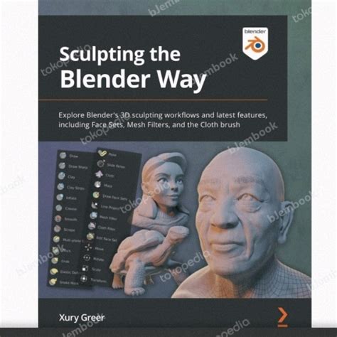 Jual Buku Bagus Buku Sculpting The Blender Way Explore Blenders 3d