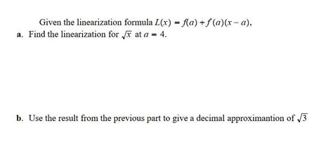 Solved Given The Linearization Formula L X F A