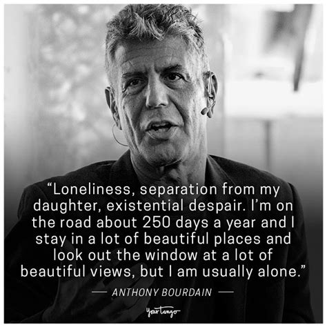 35 Best Anthony Bourdain Quotes About Addiction Suicide And Depression
