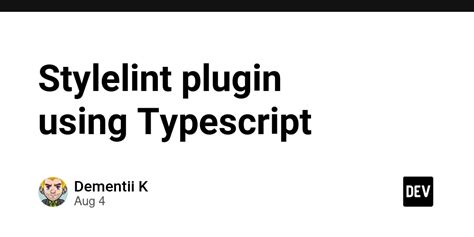 Stylelint Plugin Using Typescript Dev Community