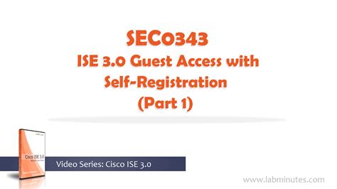 How To Configure ISE Guest Access With Self Registration Part