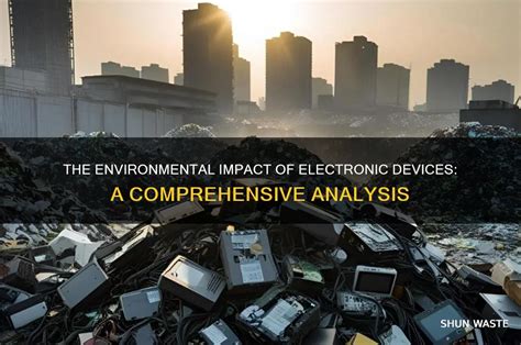 The Environmental Impact Of Electronic Devices A Comprehensive