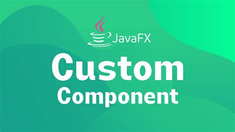 Javafx How To Create Custom Components Youtube