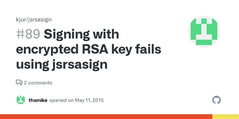 signing with encrypted rsa key fails using jsrsasign · issue 89 · kjur jsrsasign · github