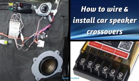 How To Install And Wire Car Speaker Crossovers The Right Way Sound Certified