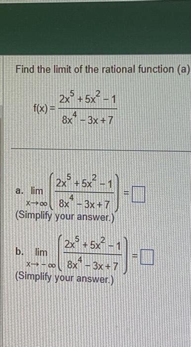 Solved Find The Limit Of The Rational Function A Chegg