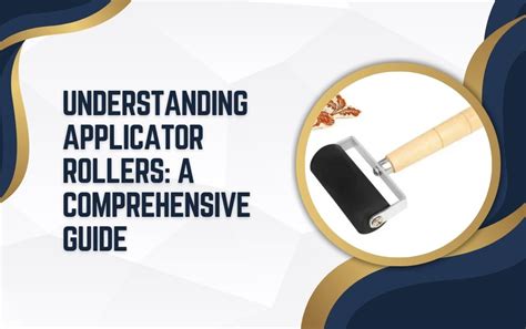 Understanding Applicator Rollers A Comprehensive Guide