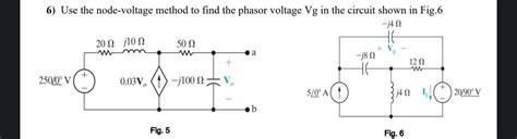 Solved 6 Use The Node Voltage Method To Find The Phasor