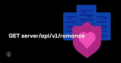 Are You Ready To Fall In Love With Api Security F5 Distributed Cloud