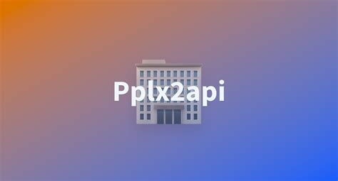 Pplx2api A Hugging Face Space By Cc165