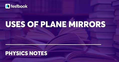 Uses Of Plane Mirror